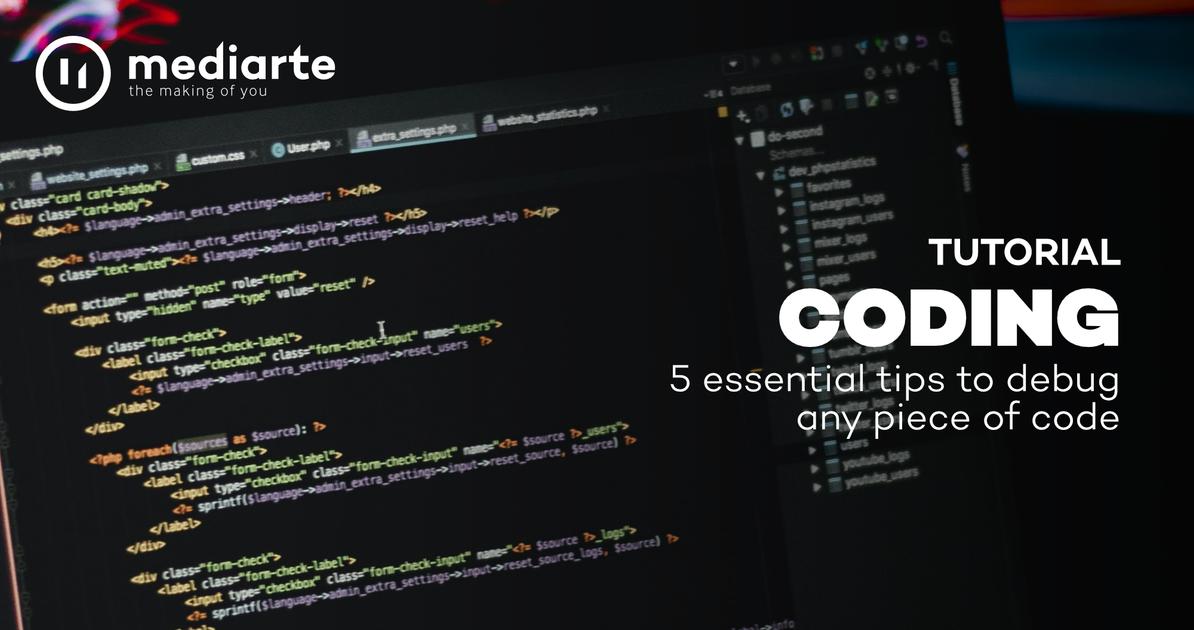 Essential tips to debug any piece of code | mediarte