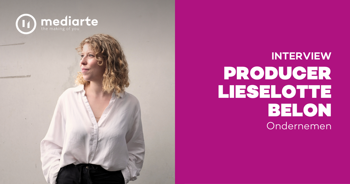 Hoe start je een eigen project? - Interview met Lieselotte Belon | mediarte